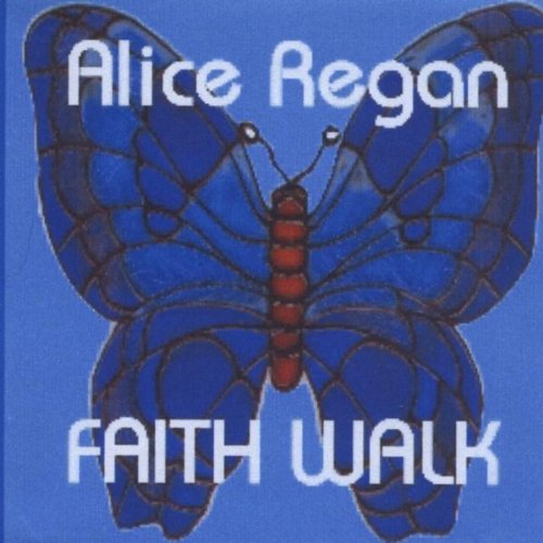 Amazon.com: Faith Walk : Alice Regan: Digital Music