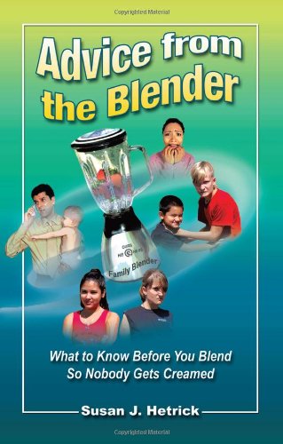 Advice From The Blender: Susan J. Hetrick: 9781602665699: Amazon.com: Books