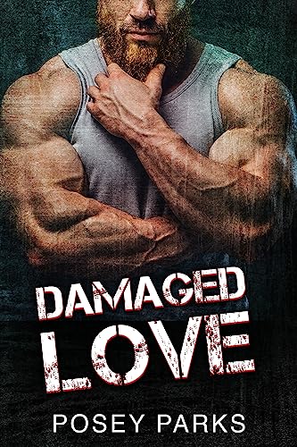 Damaged Love: Dark Romance - Kindle edition by Parks, Posey. Literature ...