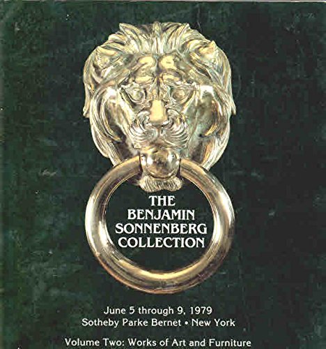 The Benjamin Sonnenberg Collection, Volume Two : Works of Art and ...