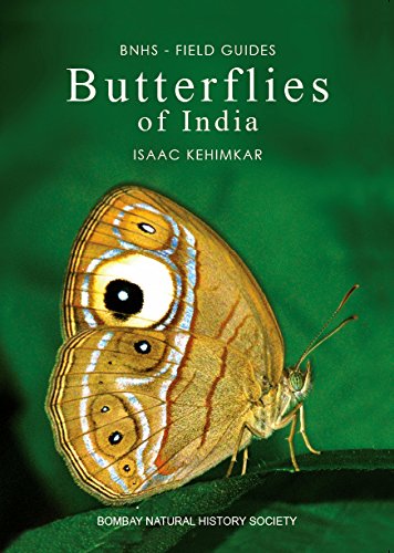 BNHS Field Guide Butterflies of India: Isaac Kehimkar, Vibhuti Dedhia ...