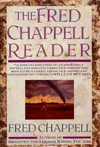 The Fred Chappell Reader: Chappell, Fred: 9780312050924: Amazon.com: Books