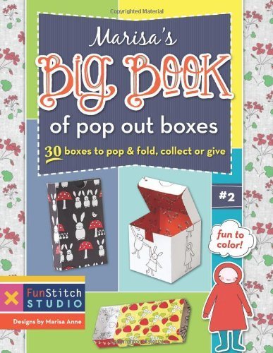 Marisa's Big Book of Pop Out Boxes: 30 Boxes to Pop & Fold, Collect or ...