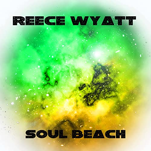 Écouter Soul Beach par Reece Wyatt sur Amazon Music Unlimited
