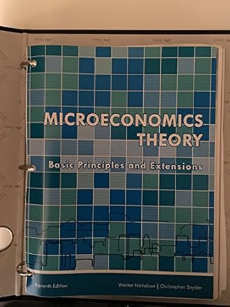 Microeconomic Theory: Basic Principles and Extensions (11th Edition) (Loose-leaf): Walter ...