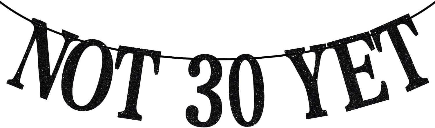 Amazon.com: Not 30 Yet Banner, Last Year in My 20s/29 & Feeling Fine ...