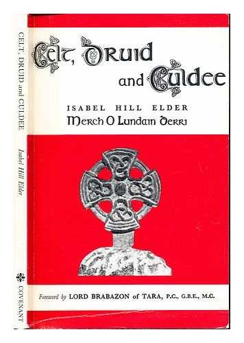 Celt, Druid and Culdee: Isabel Hill Elder-Maerch O Lundam Derri: Amazon ...
