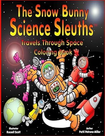 The Snow Bunny Science Sleuths Coloring Book: Petrone Miller, Patti ...