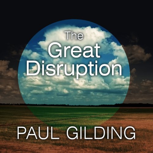 Amazon.com: The Great Disruption: Why the Climate Crisis Will Bring on ...