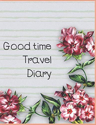 Good time Travel Diary: Travelers Notebook - Writing, Notes and ...