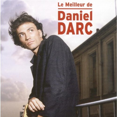 Darc, Daniel - Le Meilleur De Daniel Darc - Amazon.com Music