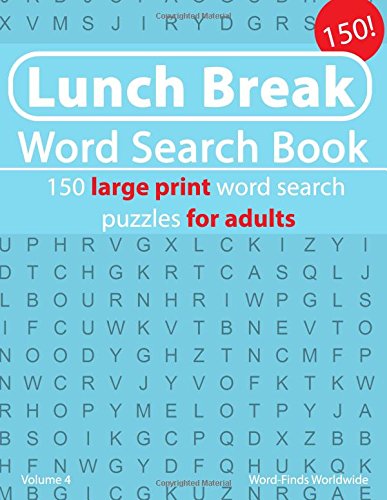 Lunch Break Word Search Book: 150 large print word search puzzles for ...