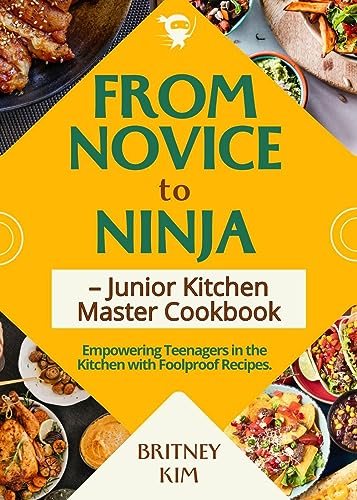 Amazon.com: From Novice to Ninja – Junior Kitchen Master Cookbook ...