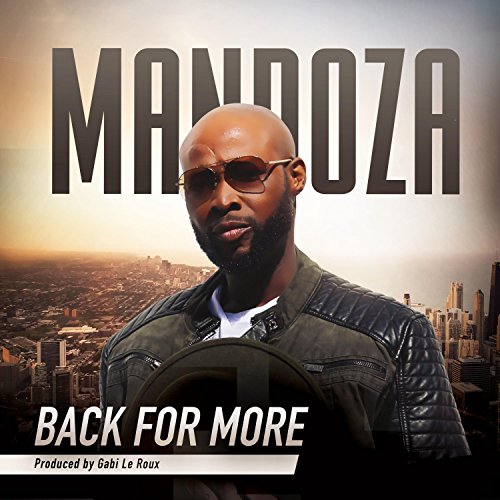 Play Back for More by Mandoza on Amazon Music