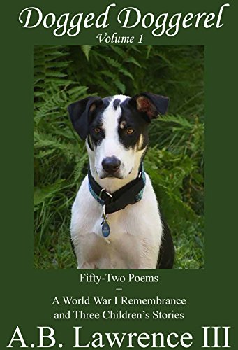 Amazon.com: Dogged Doggerel: Fifty-Two Poems + A World War I ...