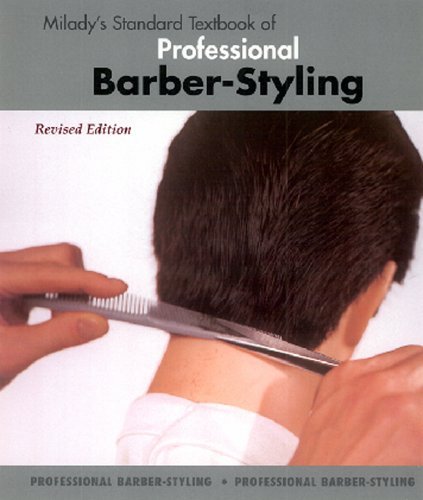 Milady's Standard Textbook of Professional Barber-styling, Revised ...