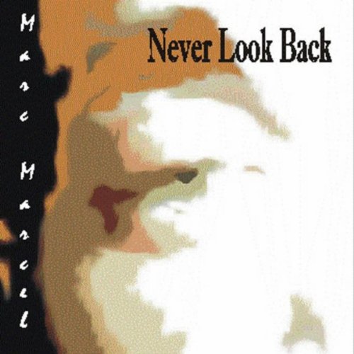 Play Never Look Back by Marc Marcel on Amazon Music