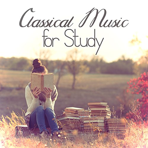 Play Classical Music for Study by Felix Mendelssohn, Gabriel Fauré ...