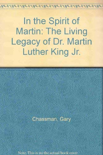 In the Spirit of Martin: The Living Legacy of Dr. Martin Luther King Jr ...