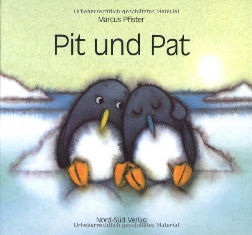 Pit Und Pat: Penguin Pete and Pat: Pfister, Marcus: 9783314003271 ...