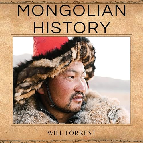 Amazon.com: Mongolian History: History of Mongolia and the Life of Genghis Khan (Audible Audio ...