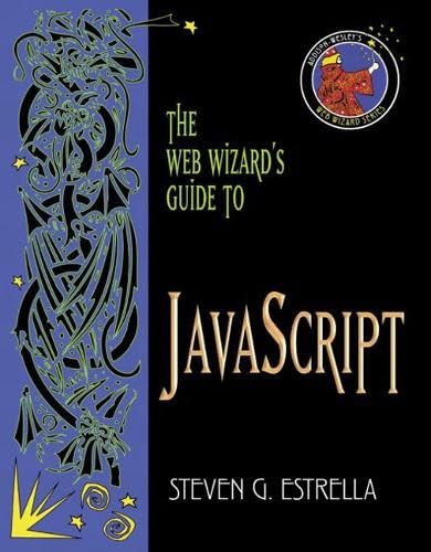 The Web Wizard's Guide to Javascript (Addison-Wesley Web Wizard Series ...