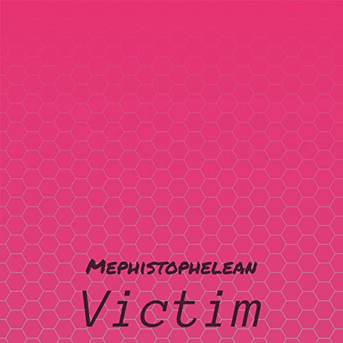 Amazon MusicでVARIOUS ARTISTSのMephistophelean Victimを再生する