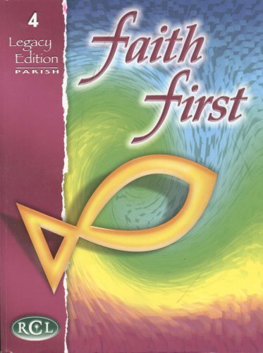 Faith First Grade 4 (Legacy Edition): Resources for Christian living ...