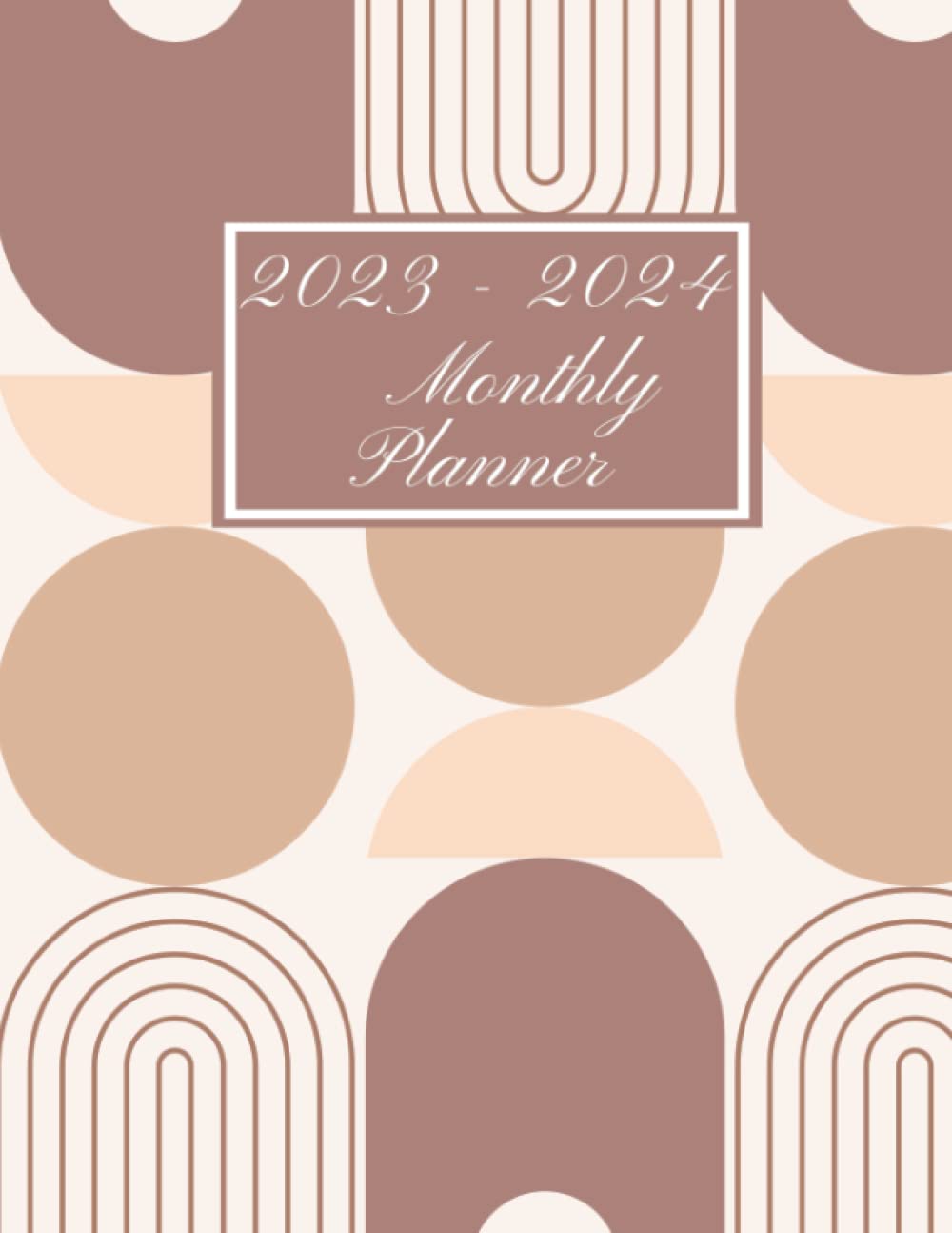 2023-2024 Monthly Planner: Two Year Monthly Planner Calendar for 2023 ...