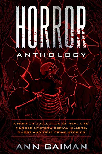 Horror Anthology: a Horror Collection of Real life: Murder mystery ...