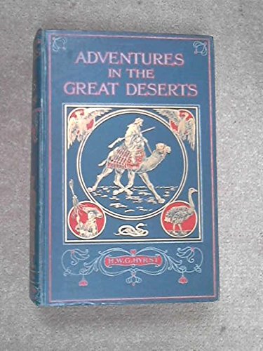 Adventures in the Great Deserts: Romantic Incidents and Perils of ...