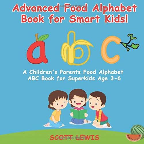 Buy Advanced Food Alphabet Book for Smart Kids: A Children’s parents ...
