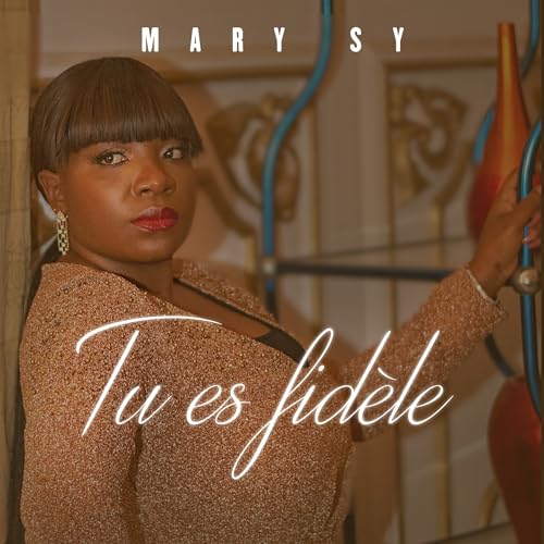 Tu es fidèle by Mary Sy on Amazon Music - Amazon.com