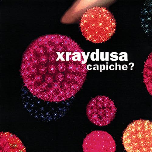 Xraydusa - Capiche? - Amazon.com Music