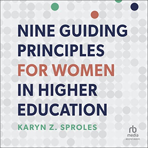 Nine Guiding Principles for Women in Higher Education (Audible Audio ...