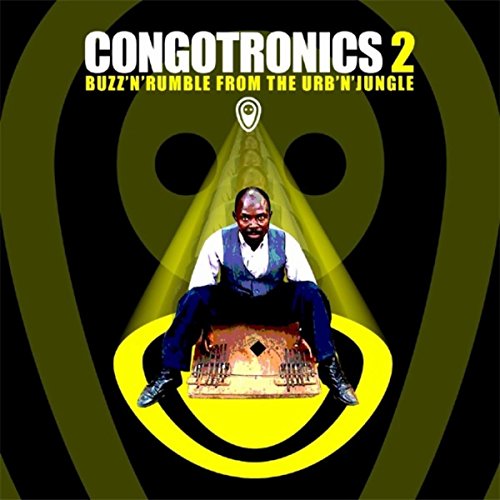 Congotronics 2: Buzz'n'Rumble from the Urb'n'Jungle by Congotronics on ...
