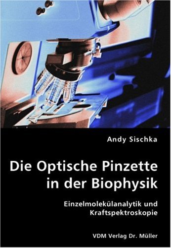 Amazon.com: Die Optische Pinzette in der Biophysik ...