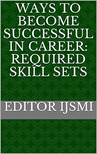 Amazon.com: Ways to become successful in career: Required skill sets ...