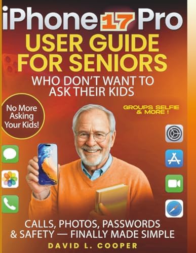 Amazon.com: iPhone 17 Pro user guide for Seniors Who Don’t Want to Ask ...
