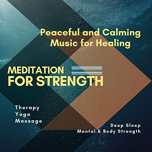 Play Meditation For Strength (Peaceful And Calming Music For Healing ...