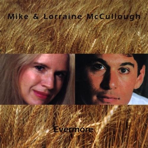 Mike & Lorraine McCullough, Mike McCulloch - Evermore - Amazon.com Music