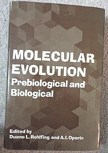 Molecular evolution: prebiological and biological.: A volume ...