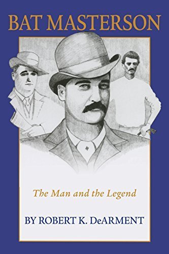 Bat Masterson: The Man and the Legend by Robert K. DeArment (1989-09-15 ...
