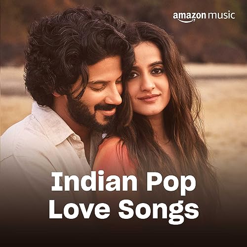 Play Indian Pop Love Songs Playlist on Prime Music