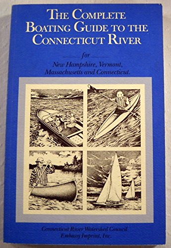 The Complete Boating Guide to the Connecticut River: Mark C. Borton ...