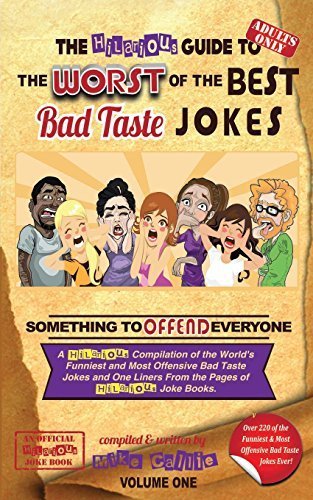 The Hilarious Guide to the Worst of the Best Bad Taste Jokes- Volume 1 ...