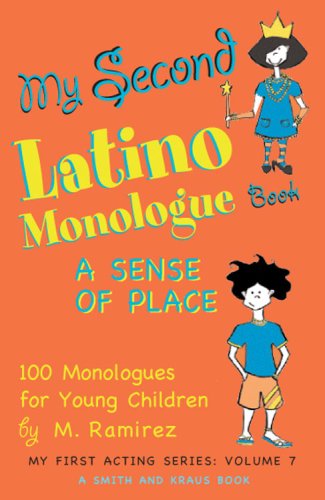 My Second Latino Monologue Book: A Sense of Place (My First Acting ...
