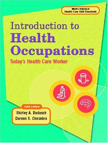 Introduction to Health Occupations: Today's Health Care Worker ...