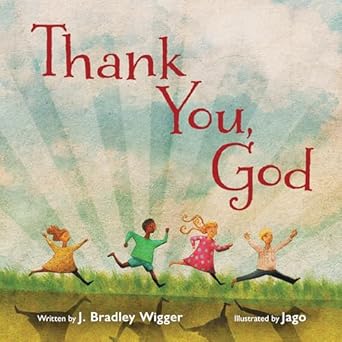 Amazon | Thank You, God | Wigger, J. Bradley, Jago | Devotional