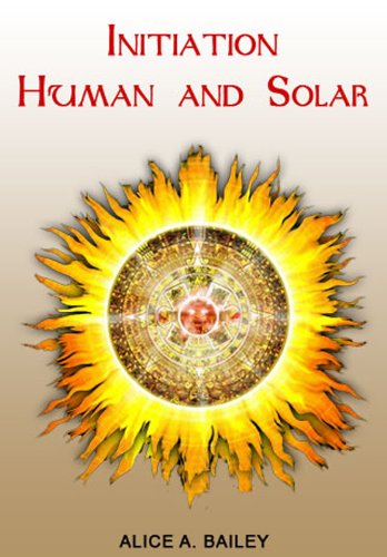 Initiation, Human And Solar eBook : Bailey, Alice A.: Amazon.in: Books